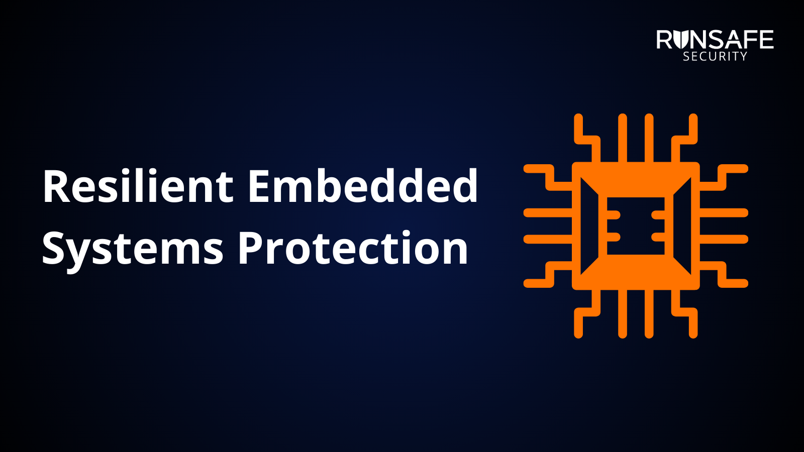 Resilient Embedded Systems Protection Runsafe Security