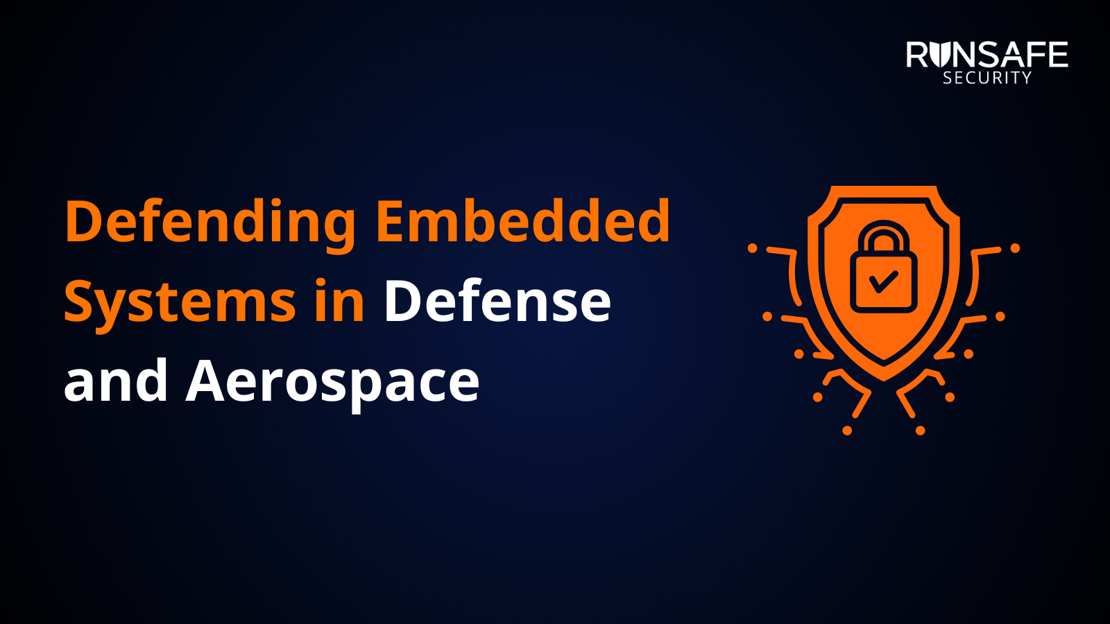 Protecting Mission-Critical Systems | RunSafe Security