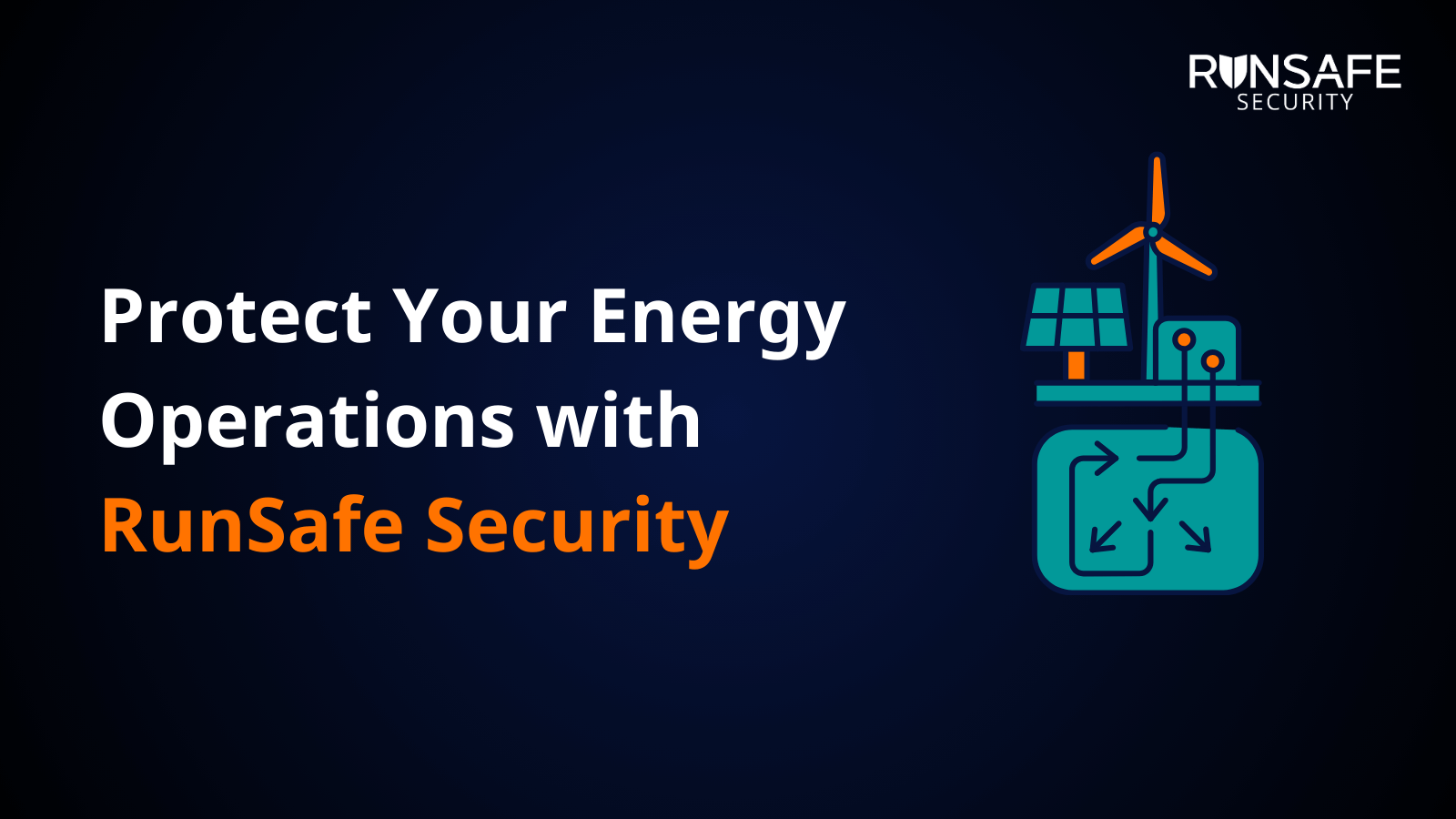 Advanced Cybersecurity for Energy Sector | RunSafe Security