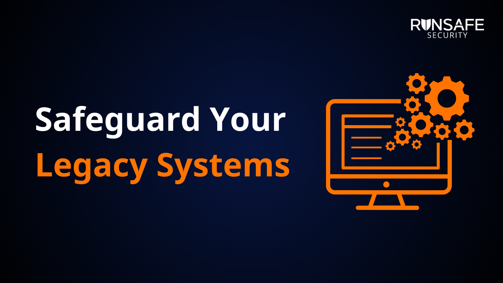 Protect Legacy Embedded Systems Runsafe Security