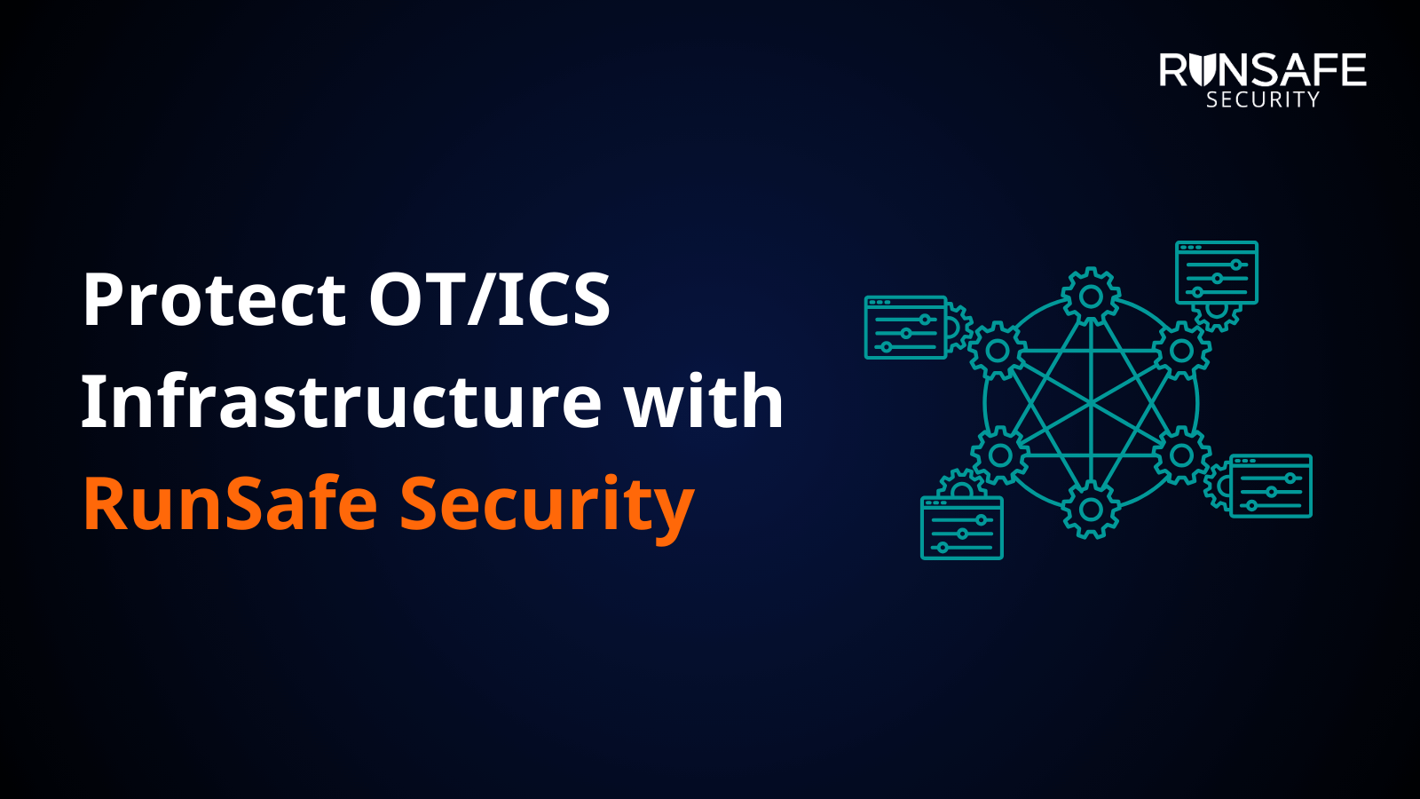 Cybersecurity for Industrial Control Systems & OT | RunSafe