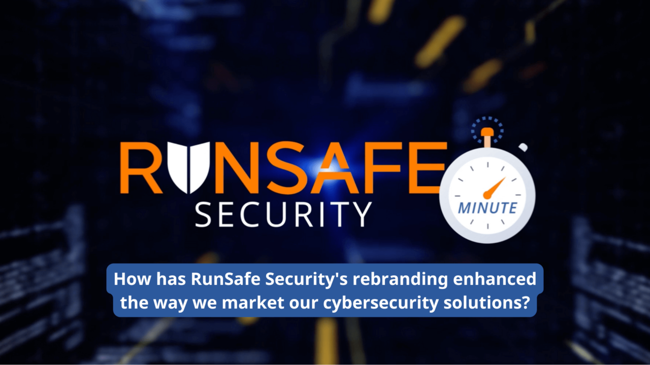 How RunSafe's Rebrand Elevated Marketing | RunSafe Security