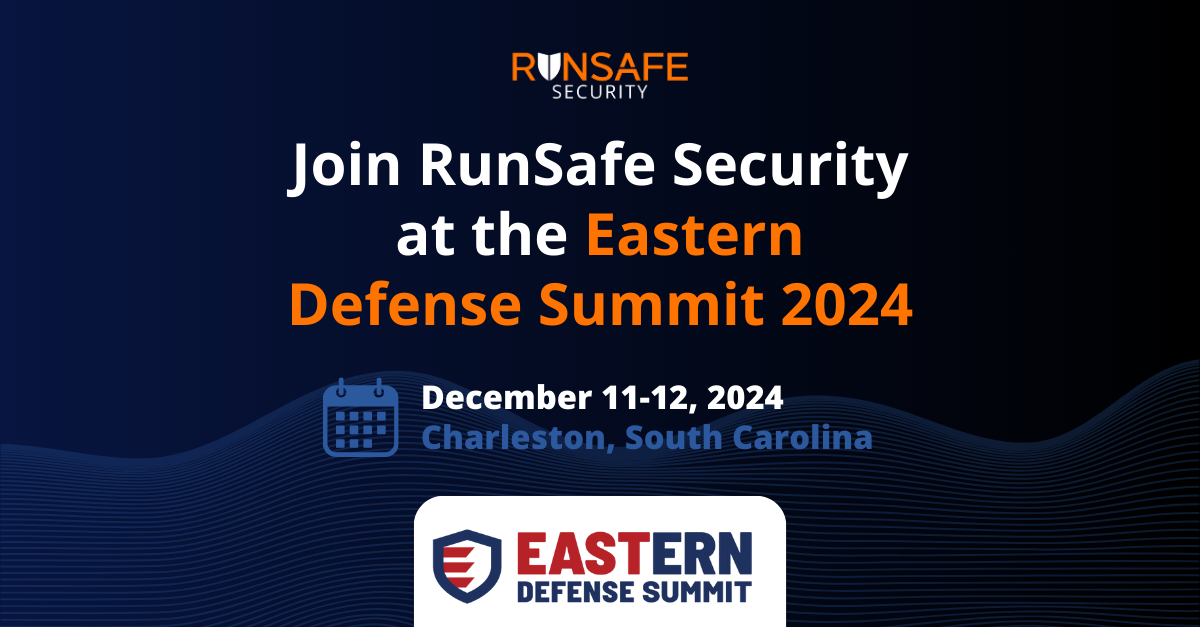 Eastern Defense Summit 2024 | Meet RunSafe Security