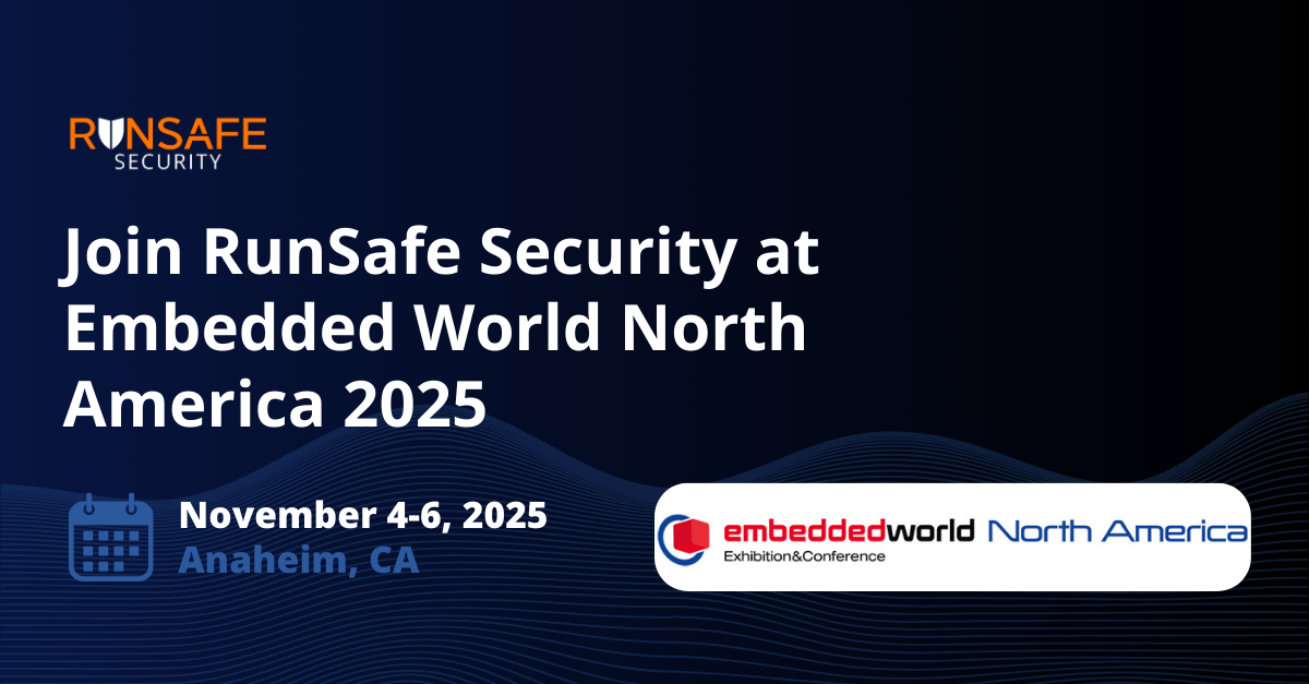 Meet RunSafe Security at Embedded World North America 2025