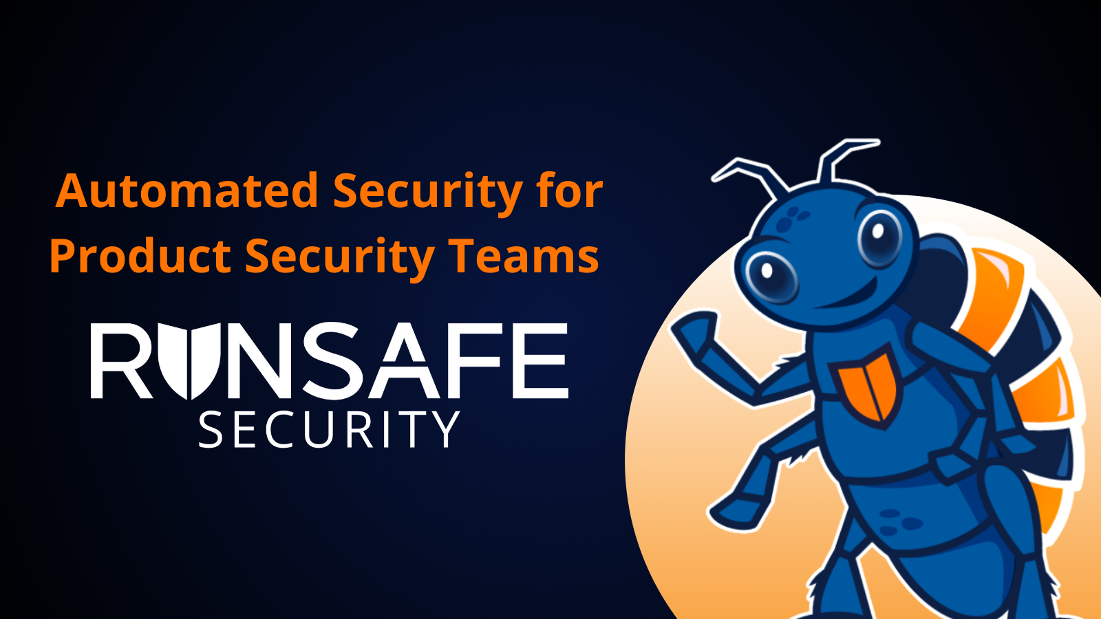 Automated Security For Product Security Teams Runsafe Security